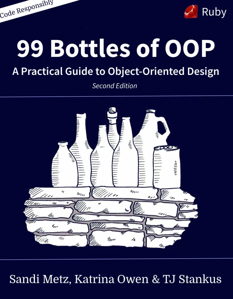 🔥 Скачать бесплатно 99 Bottles of OOP: A Practical Guide to Object-Oriented Design. 2 Ed Metz ...