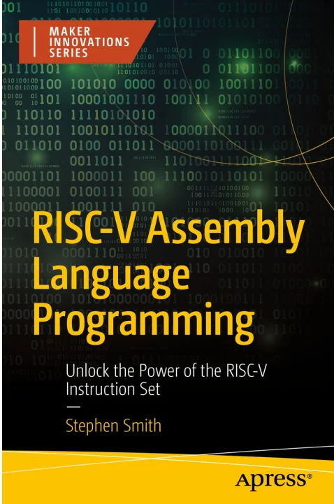 🔥 Скачать бесплатно RISC-V Assembly Language Programming Smith Stephen (2024) в формате EPUB
